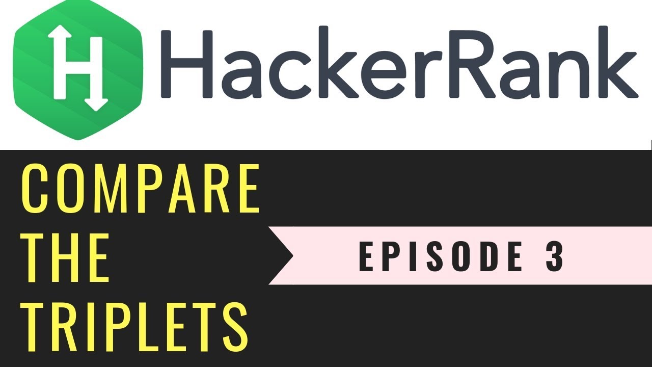 Compare The Triplets | Solving Hackerrank with Python | Ep3