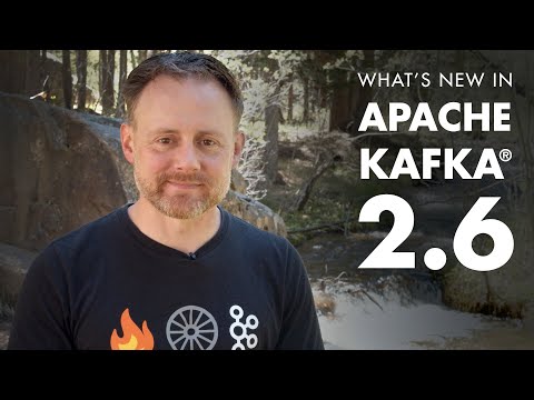 Apache Kafka 2.6 – Overview of Latest Features, Updates, and KIPs