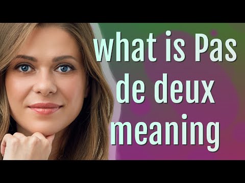 Pas de deux | meaning of Pas de deux