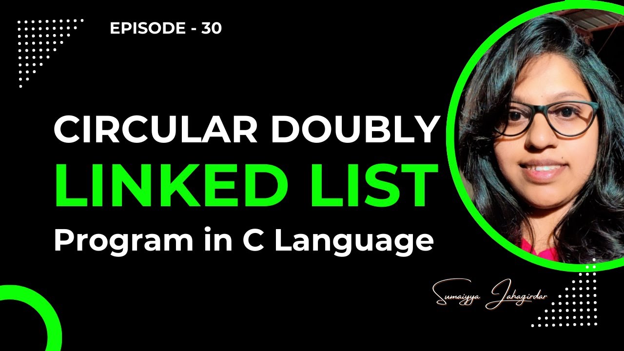 Episode: 30 Circular doubly linked lists #linkedlist #algorithms #datastructures #education #coding