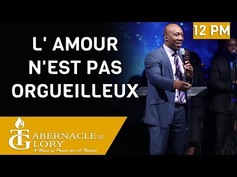 Pasteur Borneon Accimé | L' Amour n'est pas Orgueilleux | Tabernacle de Gloire| 12PM
