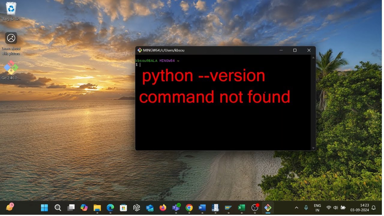 GIT Bash Python --version Command not found | Git Bash won't run my python files?