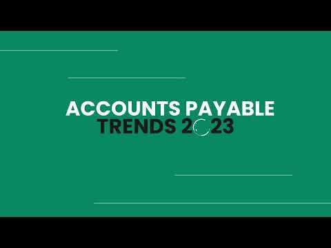 Top Account Payable Trends 2023 - AP Automation & More
