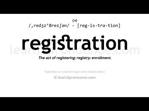 Pronunciation of Registration | Definition of Registration