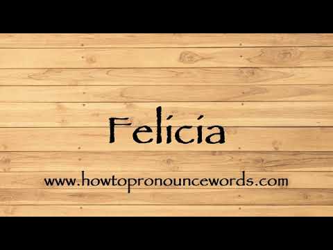 How To Pronounce Felicia ? How To say Felicia New Video