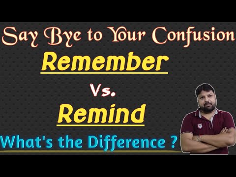 Remember vs. Remind | Difference b/w Remember & Remind | Remember or Remind | Confusing Verbs