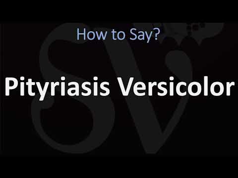 How to Pronounce Pityriasis Versicolor? (CORRECTLY)