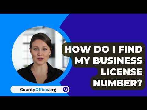How Do I Find My Business License Number? - CountyOffice.org