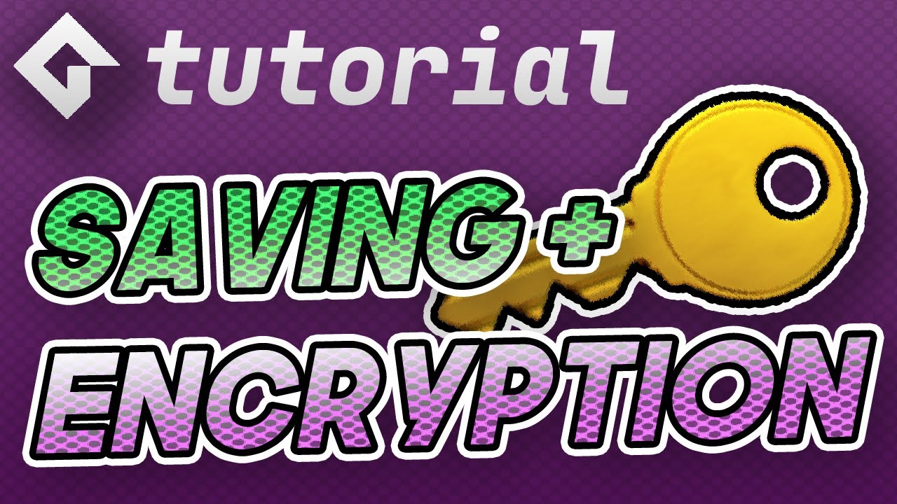 Easy SAVING + ENCRYPTION in GameMaker