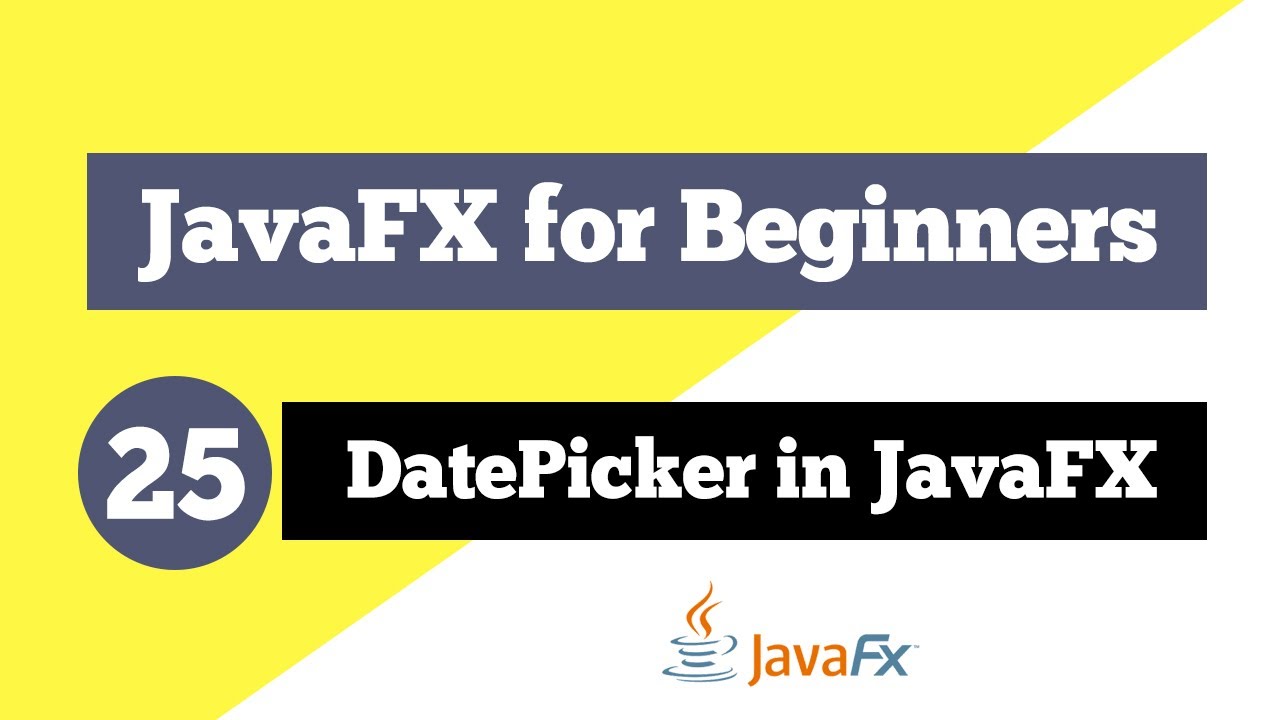 JavaFX Tutorial for Beginners 25 - How to use DatePicker in JavaFX