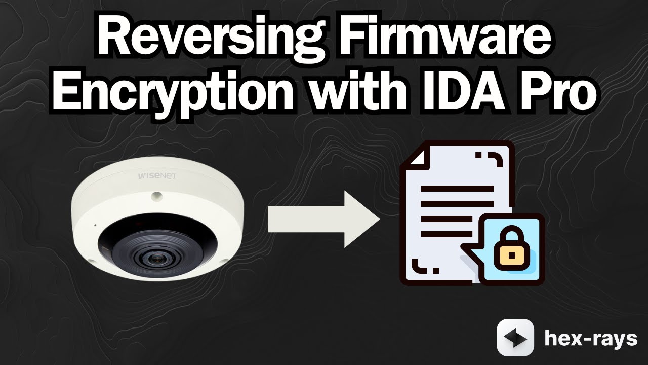 Reversing Firmware Encryption with IDA Pro - Hanwha WiseNet Security Camera