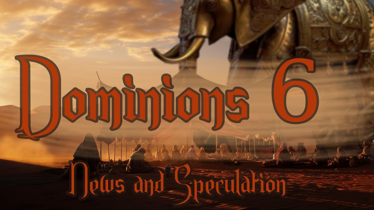 Dominions 6, the history/mythology/pulp fiction/dark fantasy Turn based ...