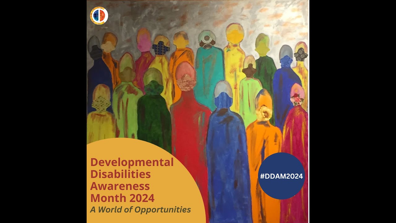 Developmental Disabilities Awareness Month 2024 Celebration Video