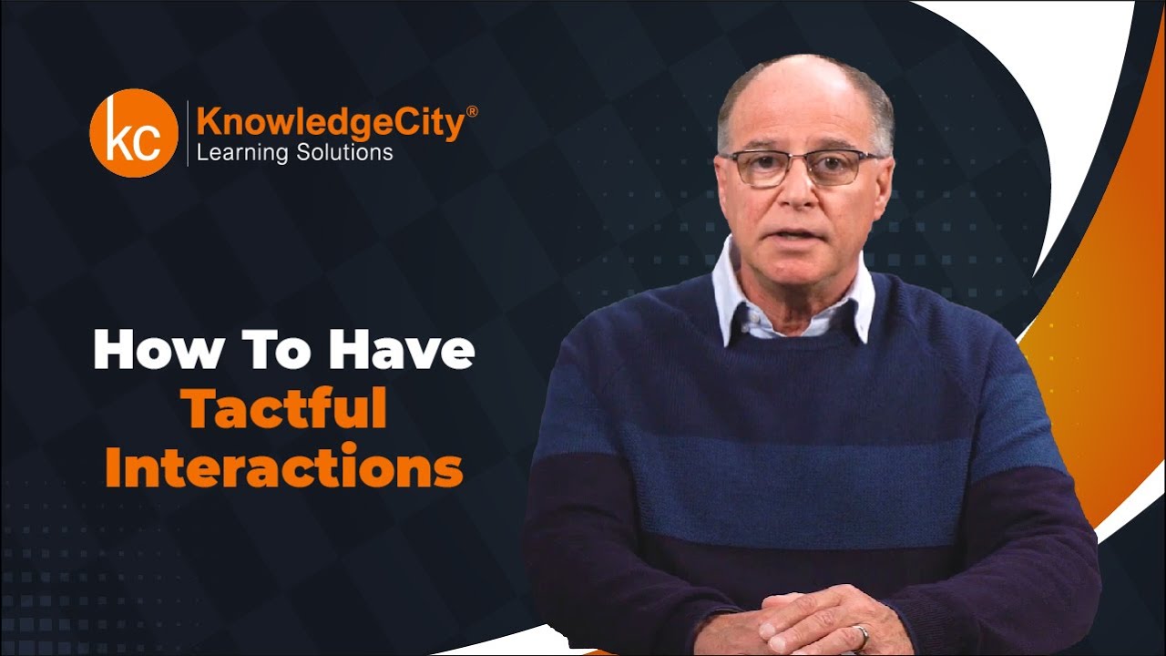 How To Have Tactful Interactions | Knowledgecity