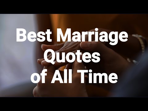 Quotes: The Best Marriage Quotes of All Time For Him and Her
