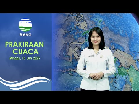 Prakiraan Cuaca Esok Hari, Minggu, 15 Juni 2025.