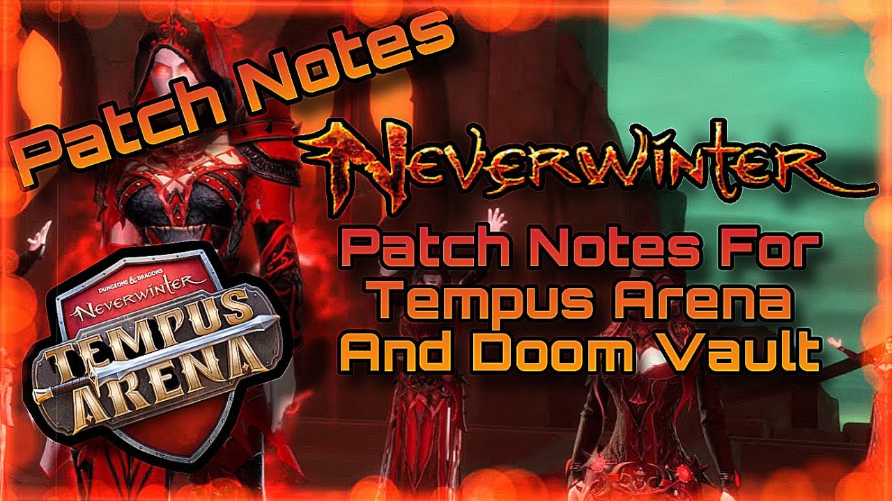 Neverwinter Patch Notes For Tempus Arena And Doom Vault 