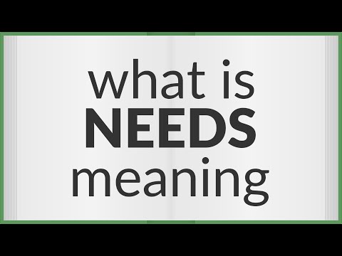 Needs | meaning of Needs