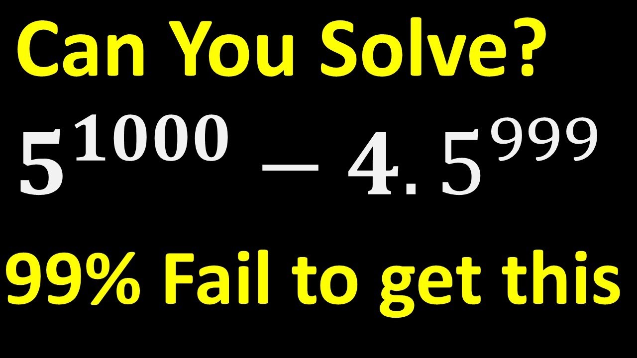Math Olympiad Problem 5^1000 -4×5^999 | How to solve Quickly Best Trick | 99% will Miss this trick
