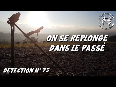 DETECTION N° 75- ON SE REPLONGE DANS LE PASSÉ !! 😎😎
