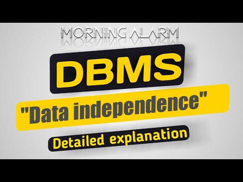 Data independence - data concepts || DBMS ||Morning Alarm