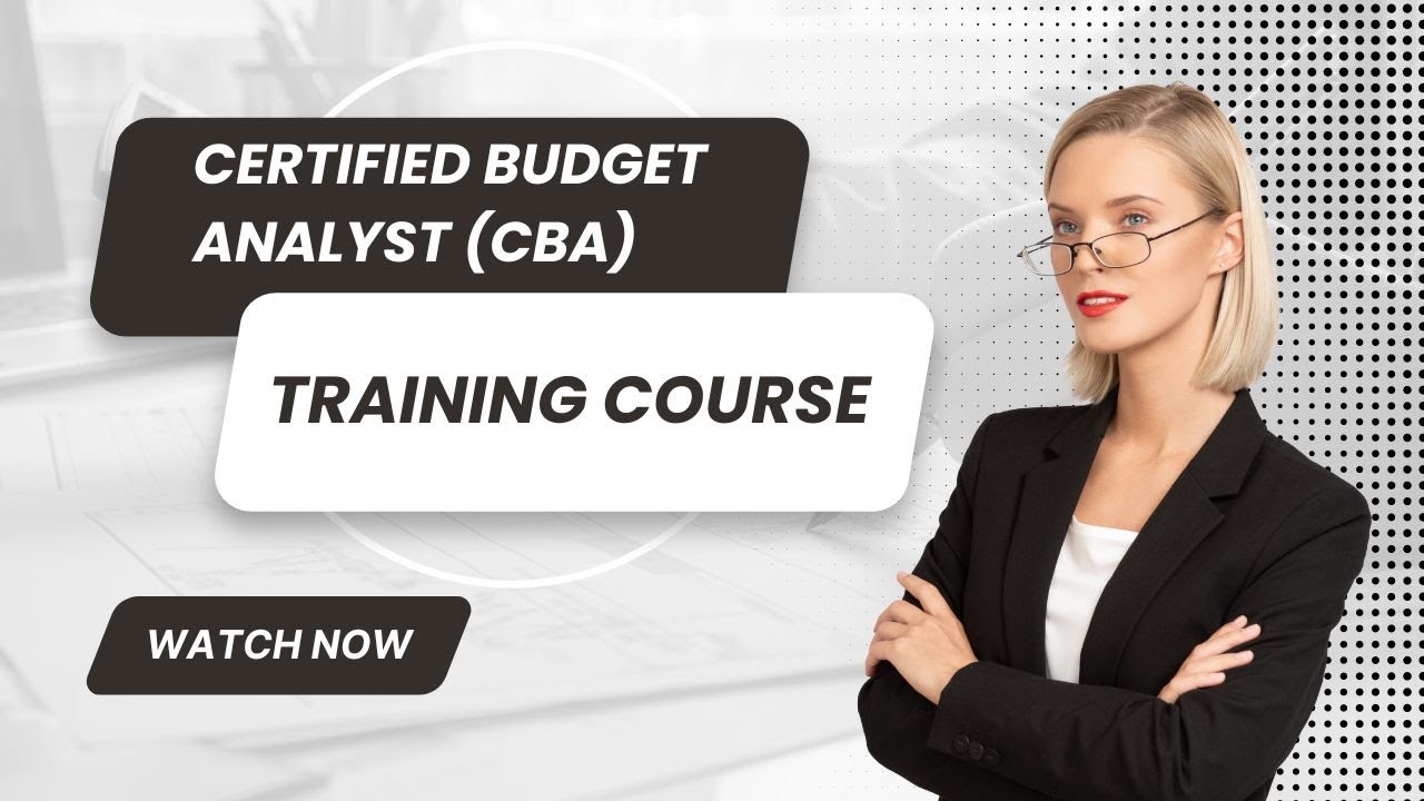 Certified Budget Analyst (CBA) Training Course