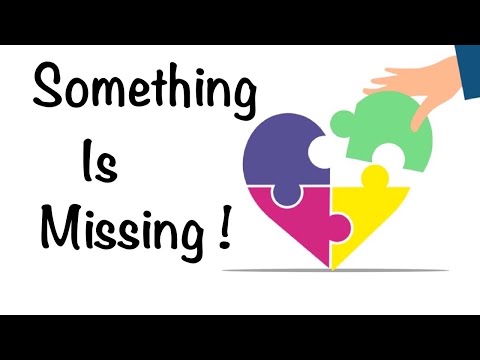 Why Do I Feel Something Is Missing in My Relationship?
