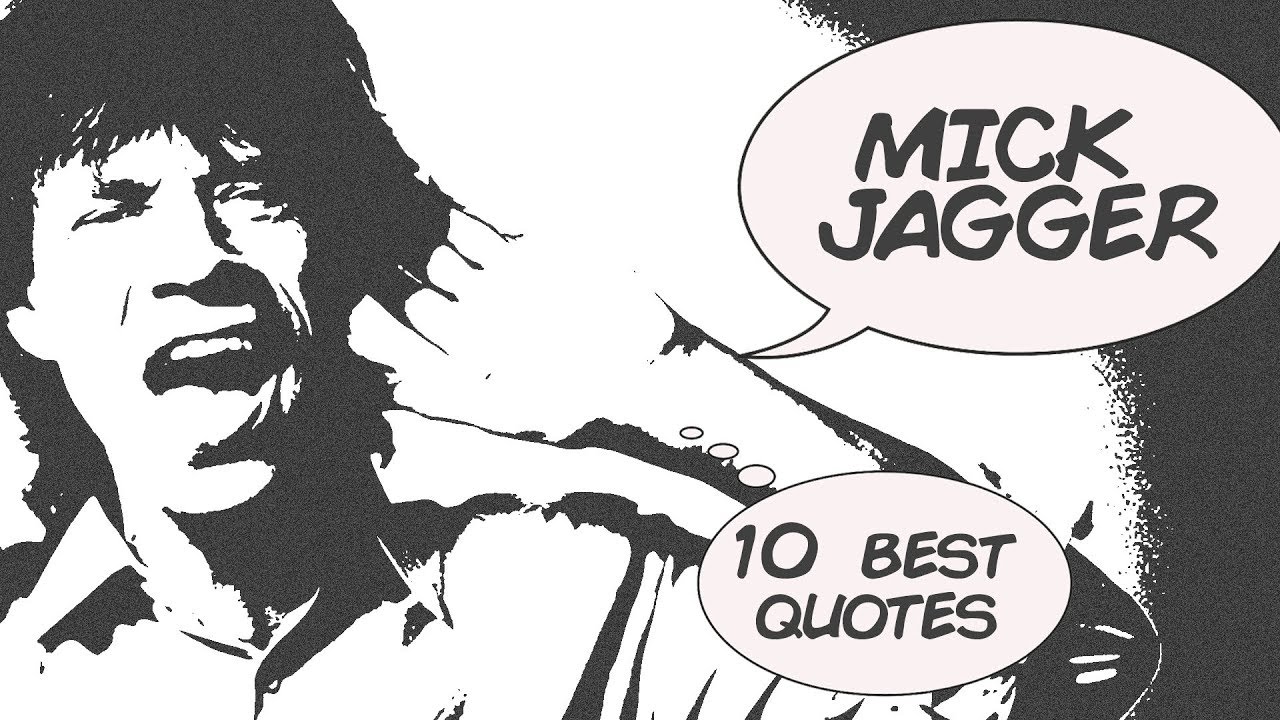 Top 10 Mick Jagger Quotes