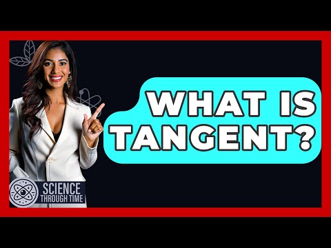 What Is Tangent? - Science Through Time