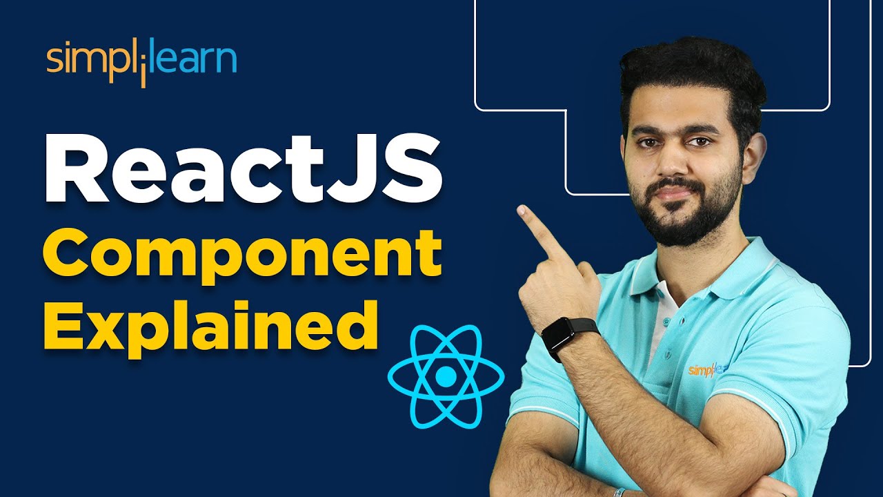 ReactJS Components Explained | ReactJS Component Lifecycle | React JS Tutorial |Simplilearn #ReactJS