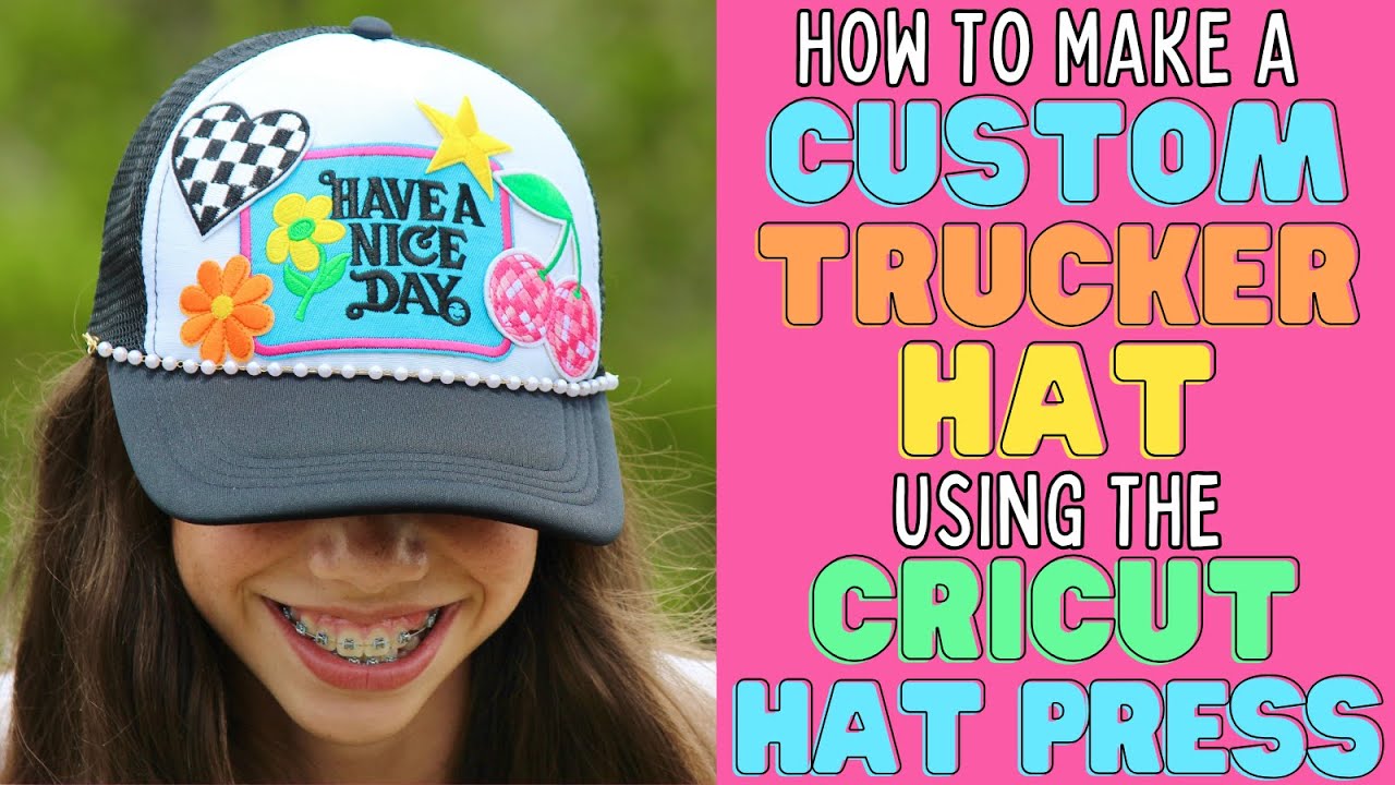 How to Make a Custom Trucker Hat Using the Cricut Hat Press