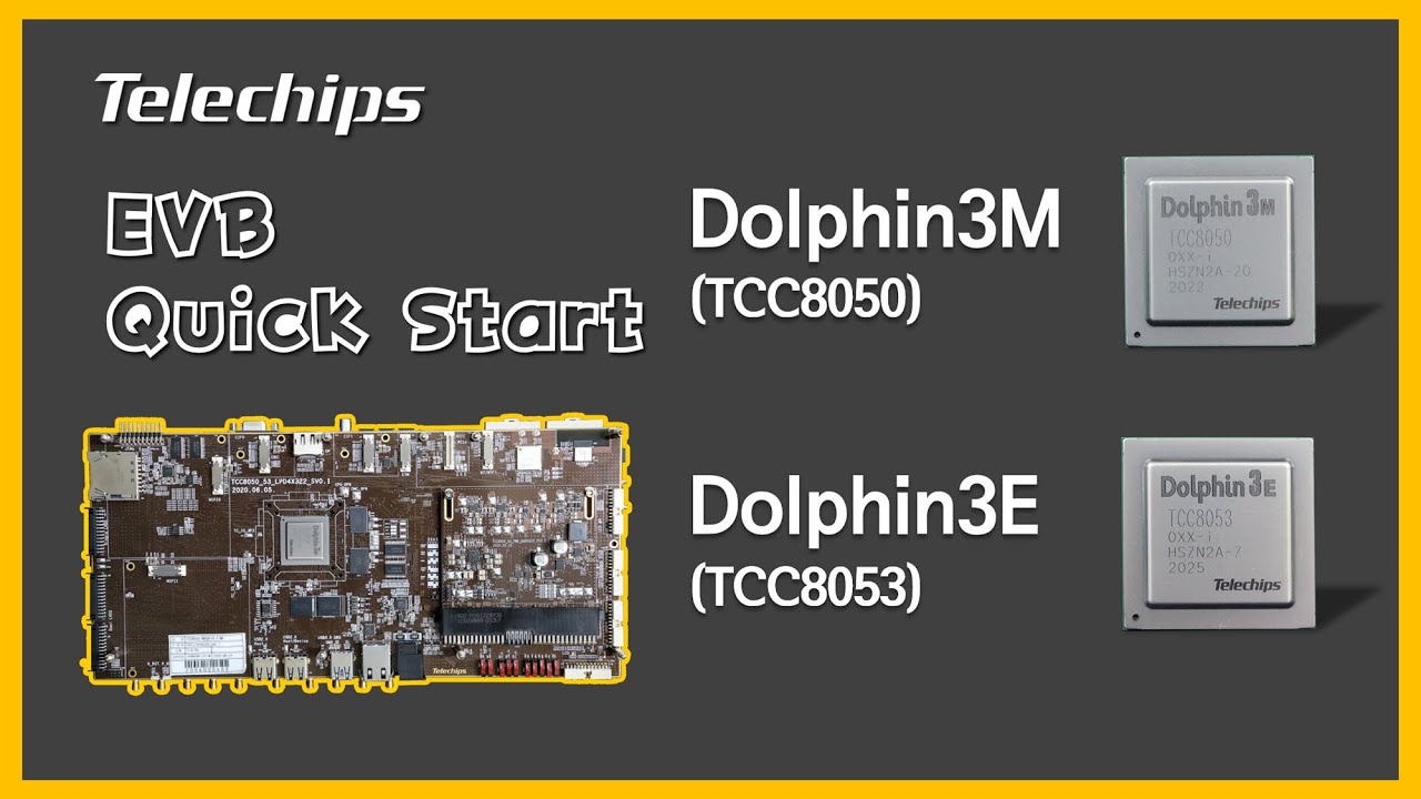 (Telechips Dolphin3) EVB Quick Start Guide (v3) 20200804 final
