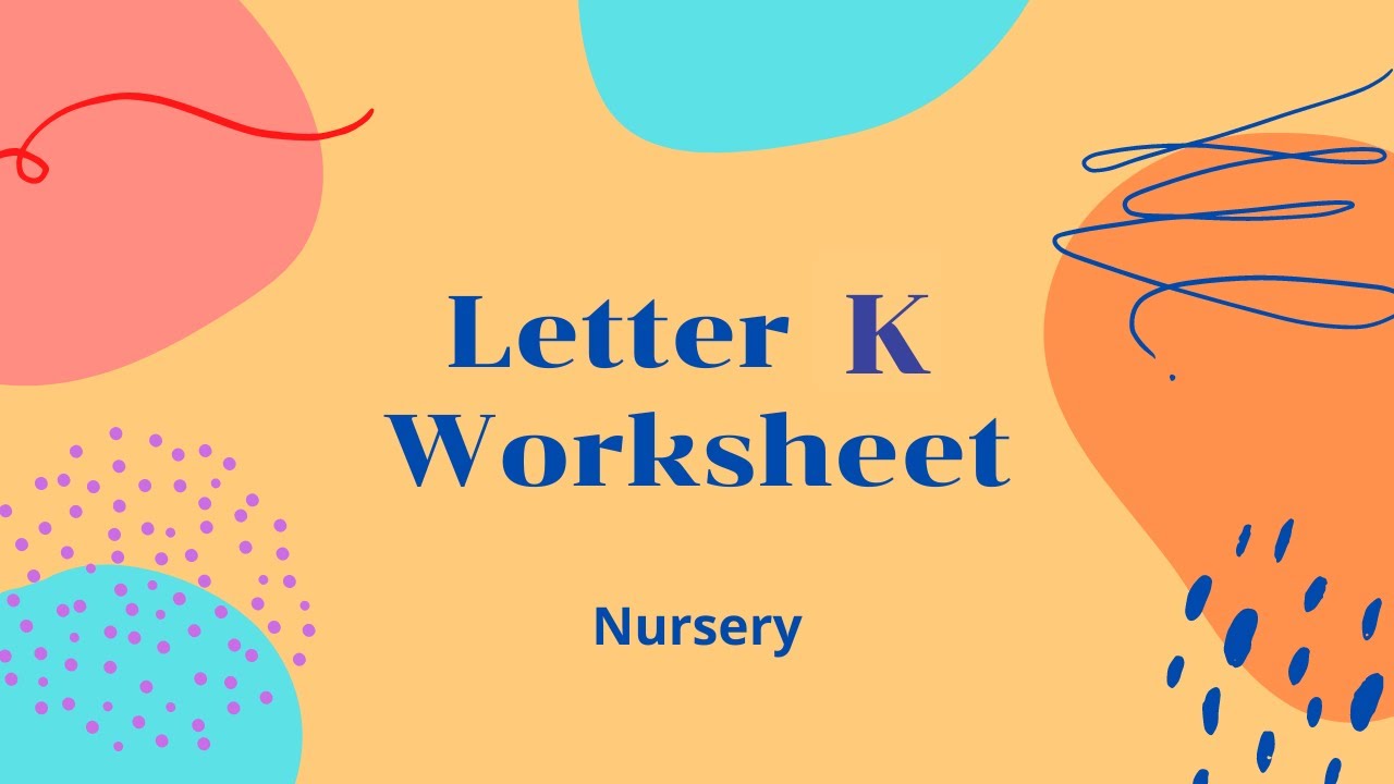 Letter K Worksheet – Nursery