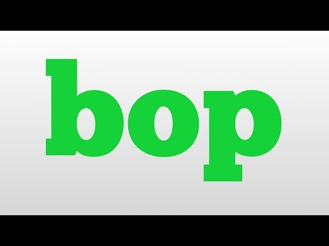 bop meaning and pronunciation