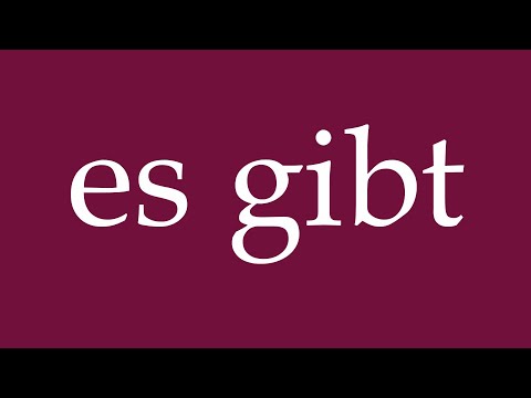 How to Pronounce ''es gibt'' (there is) Correctly in German