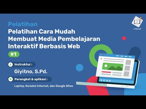 Pelatihan Cara Mudah Membuat Media Pembelajaran Interaktif Berbasis Web