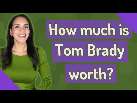 How much is Tom Brady worth?