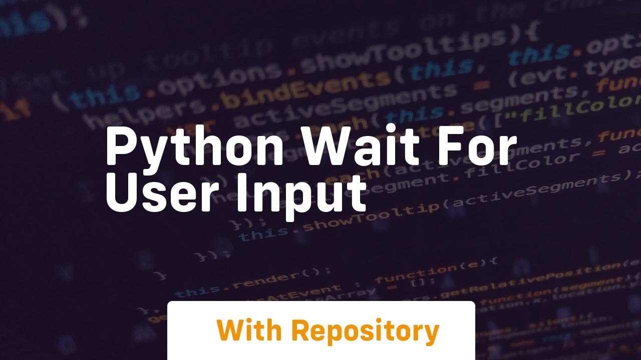 python wait for user input