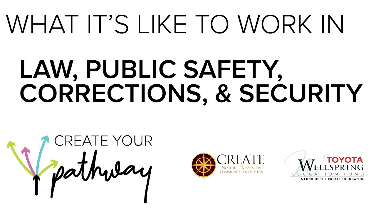 Create Your Pathway: Law, Public Safety, Corrections, & Security