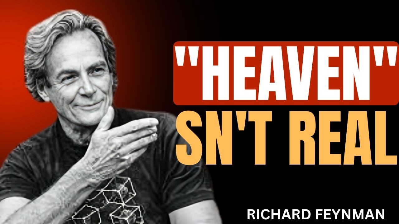 👉 Can Heaven Exist? A Feynman-Style Analysis That Will Shock You 😳