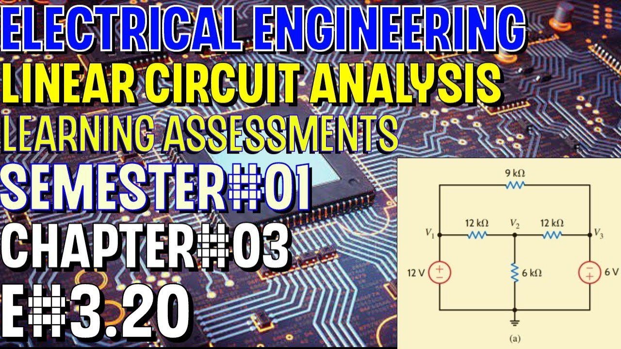 Linear Circuit Analysis | Chapter#03 | E#3.20 | Basic Engineering Circuit Analysis