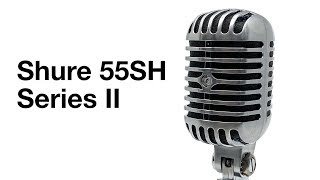 Shure 55SH Series II Dynamic Microphone - What To Know & Where To Buy ...