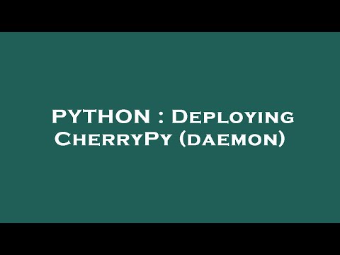 PYTHON : Deploying CherryPy (daemon)