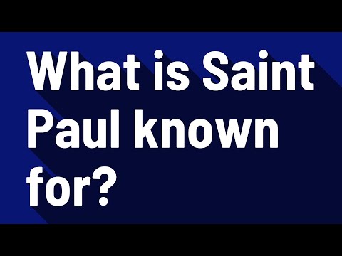 What is Saint Paul known for?
