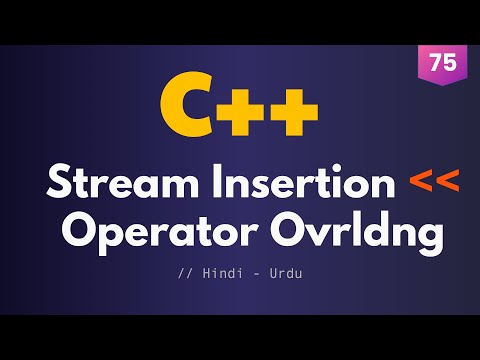 75 - Stream Insertion { cout } Operator Overloading in C++ (Urdu / Hindi)