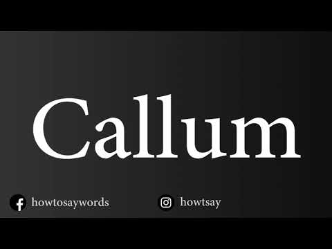 How To Pronounce Callum