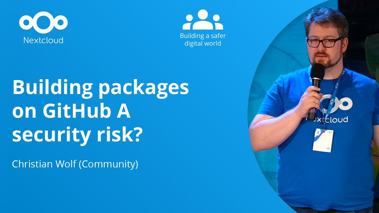 Building packages on GitHub -- a security risk? | Nextcloud Community Conference 2024
