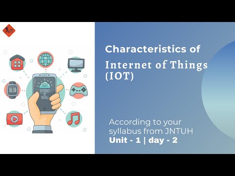 Characteristics of IOT | IOT | Unit 1 | day 2