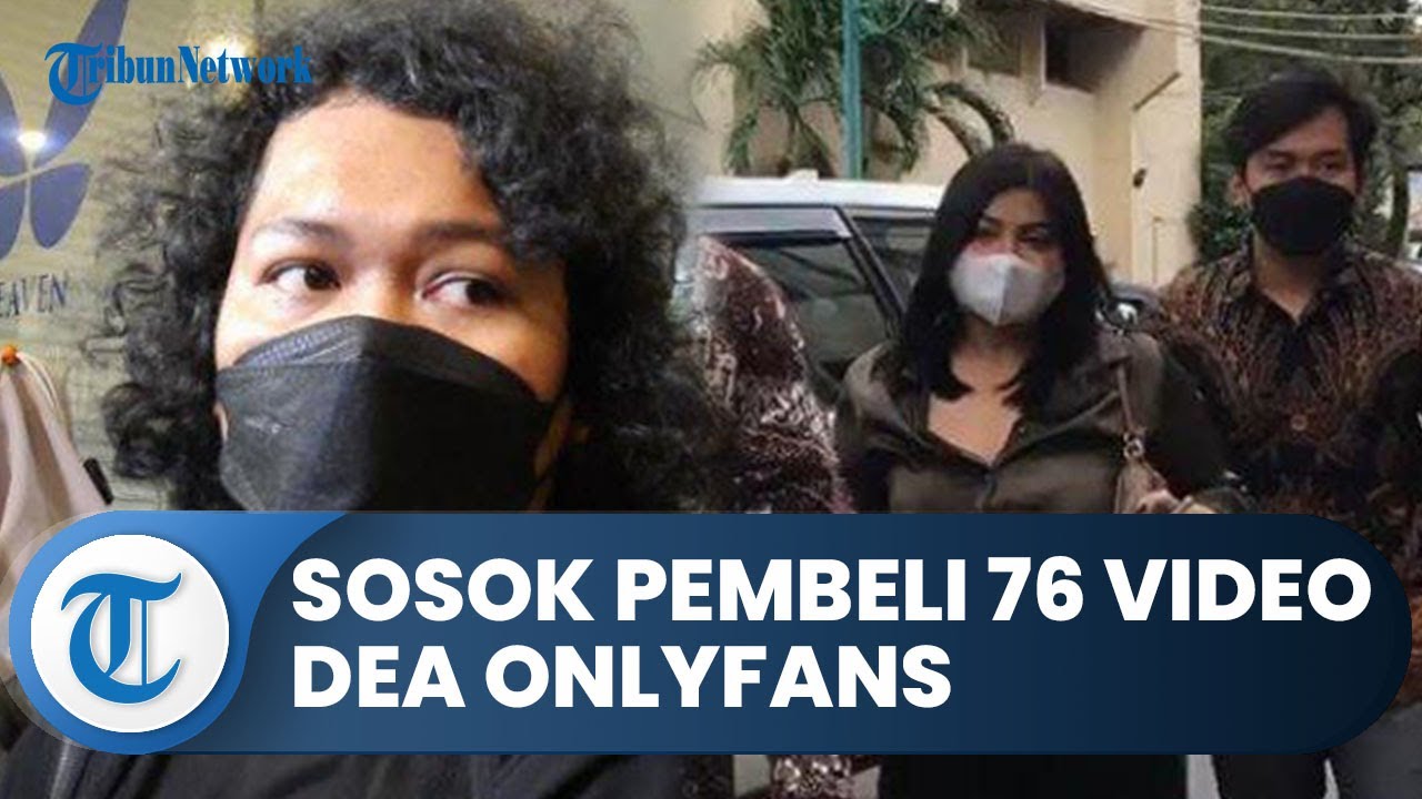 Polda Metro Jaya Konfirmasi Sosok Pembeli 76 Video Dea OnlyFans Adalah ...