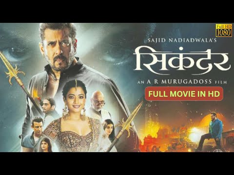 Sikandar Full Movie Hindi 2025 | Salman Khan, Rashmika Mandanna, Kajal Aggarwal | HD